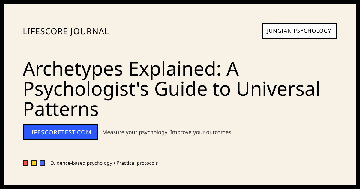 Archetypes Explained: A Psychologist's Guide to Universal Patterns ...