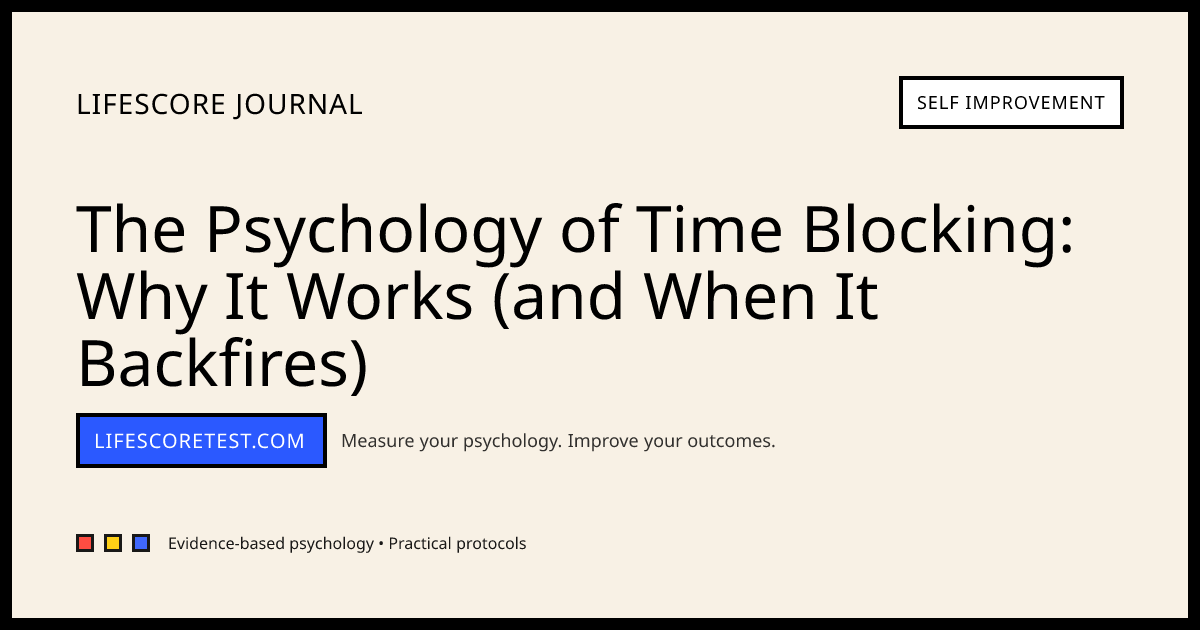 The Psychology of Time Blocking: Why It Works (and When It Backfires ...