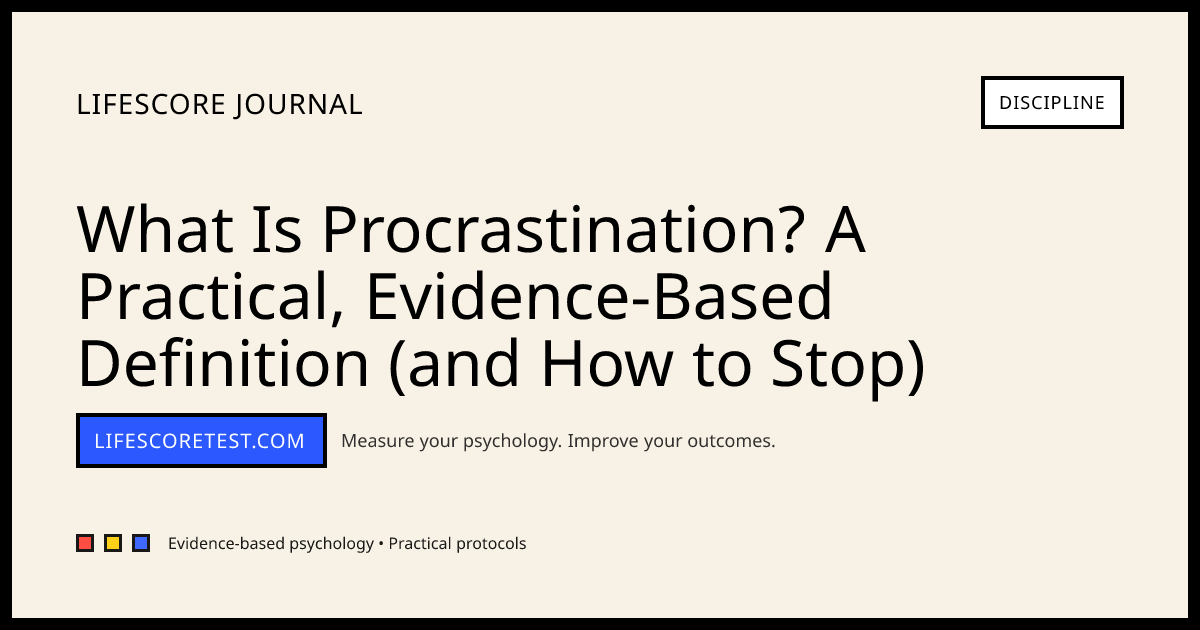 What Is Procrastination? A Practical, Evidence-Based Definition (and ...