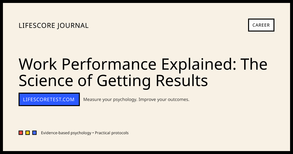 Work Performance Explained: The Science of Getting Results | Journal